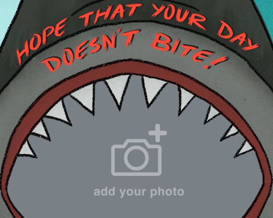 Shark! Ecard (Add-a-Photo) | American Greetings