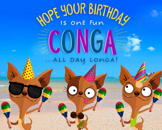 Conga All Day Longa Ecard (Famous Song) | American Greetings