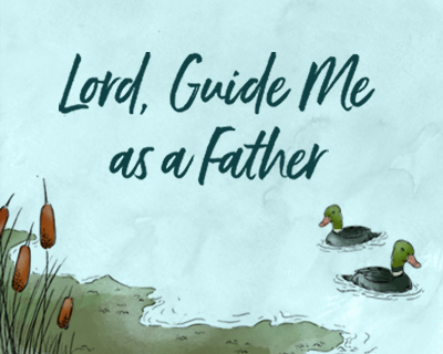 "Lord, Guide Me as a Father Ecard" | Postcards | Blue Mountain